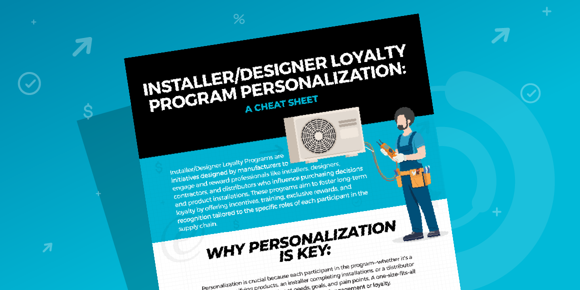 Installer/Designer Loyalty Program Personalization: Cheat Sheet